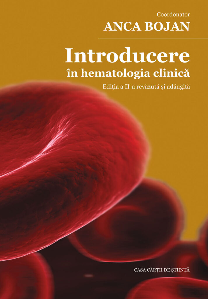 Introducere în hematologia clinică. Ediția a II-a, revizuită și ...