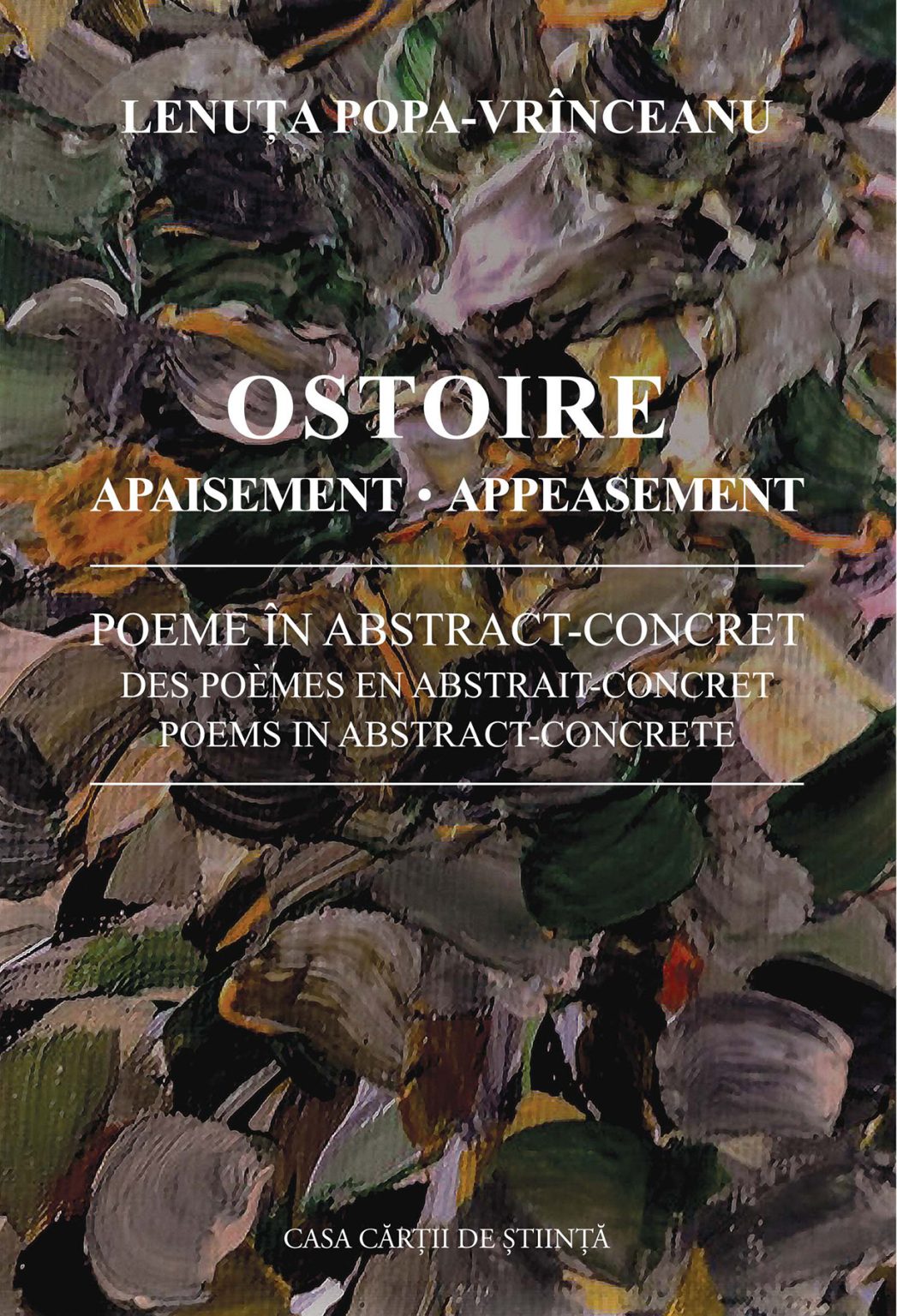 Ostoire. Poeme în abstract-concret. Apaisement. Des poemes en abstrait ...